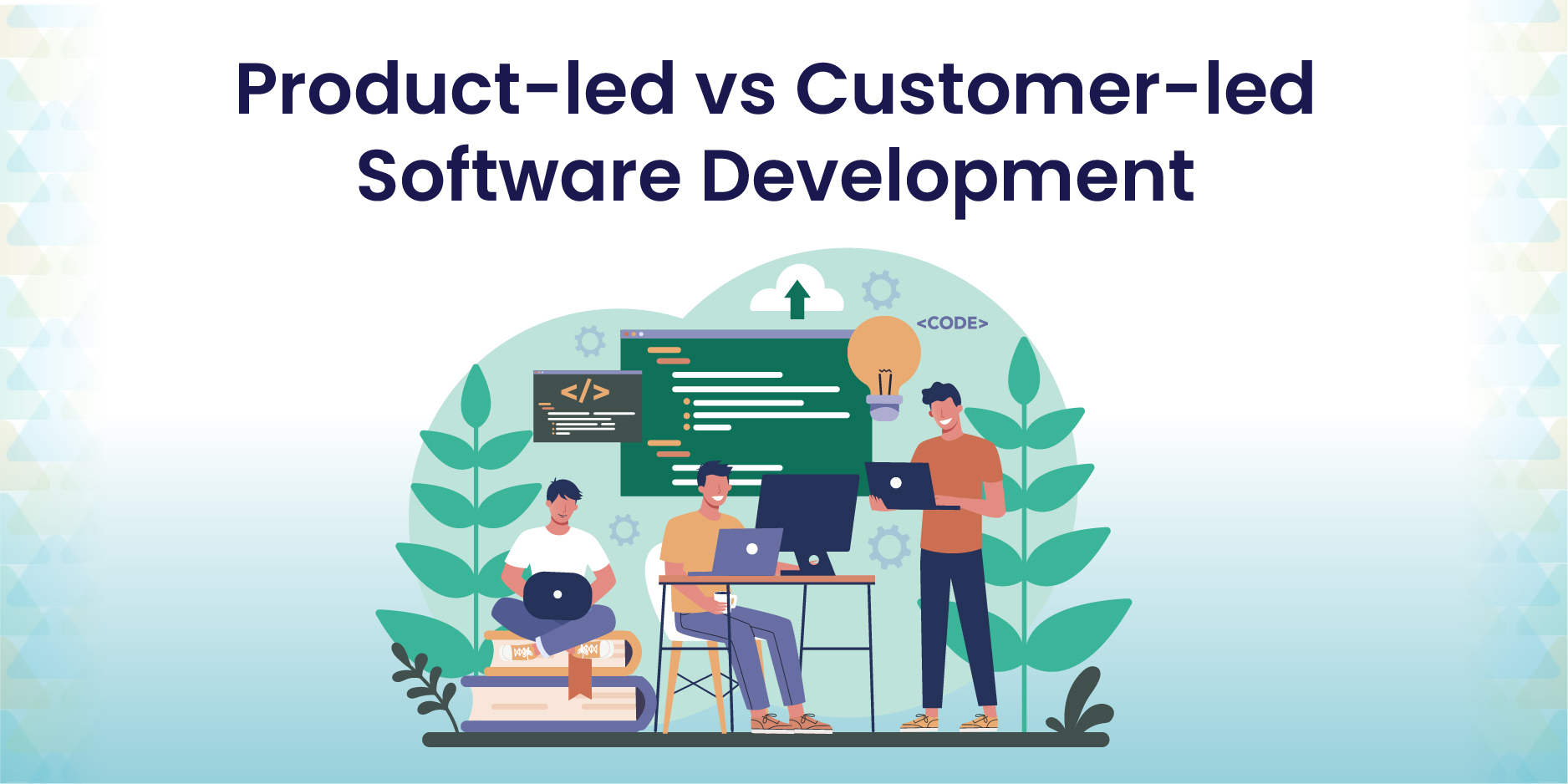 Product-led vs Customer-led Strategy in Product Development Plan